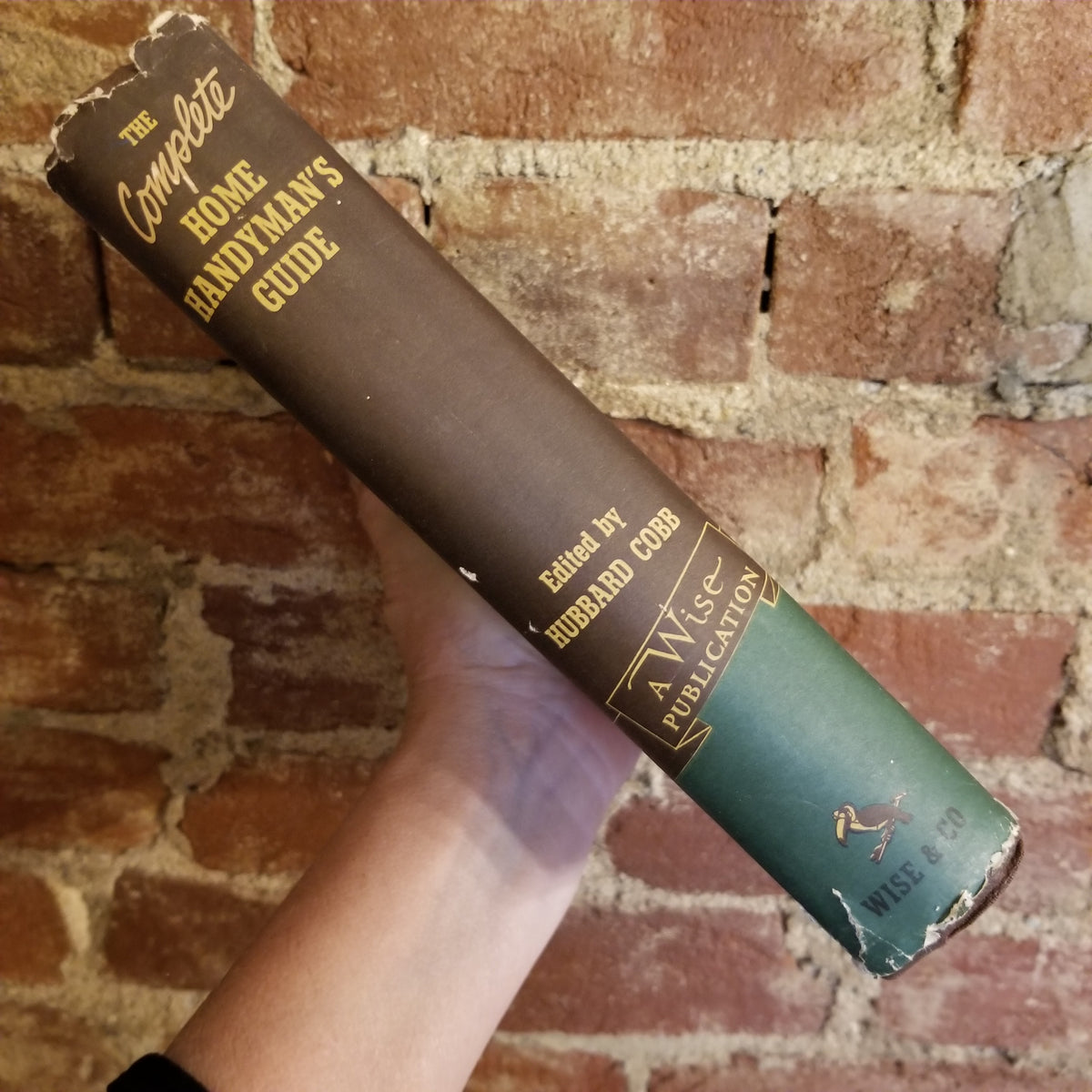 The Complete Home Handyman's Guide - Hubbard Coob - 1952 W.M. Wise & C ...